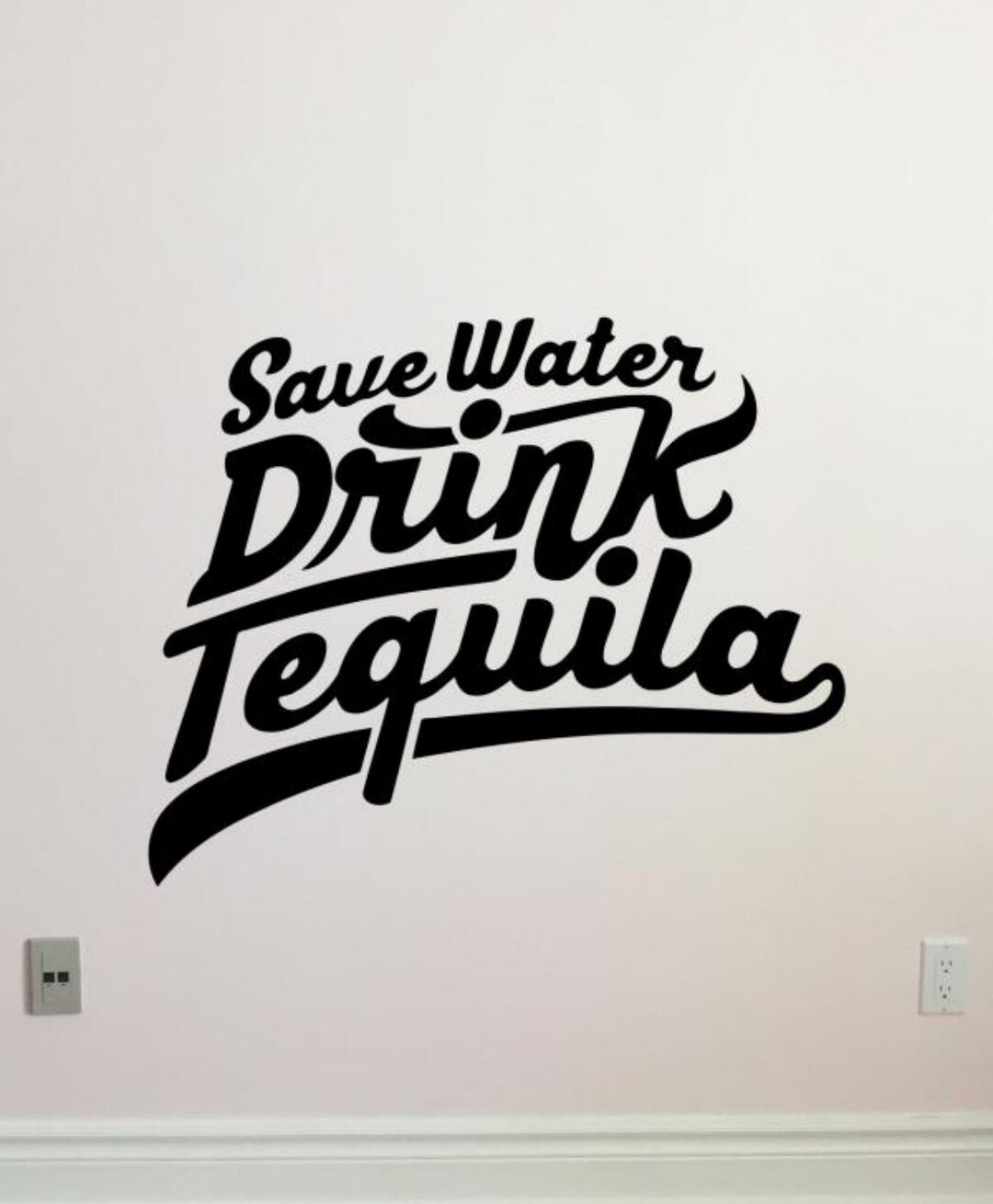 Save Water Drink Tequila Decal Vinyl Wall Sticker Alcohol Wall Art Sign ...