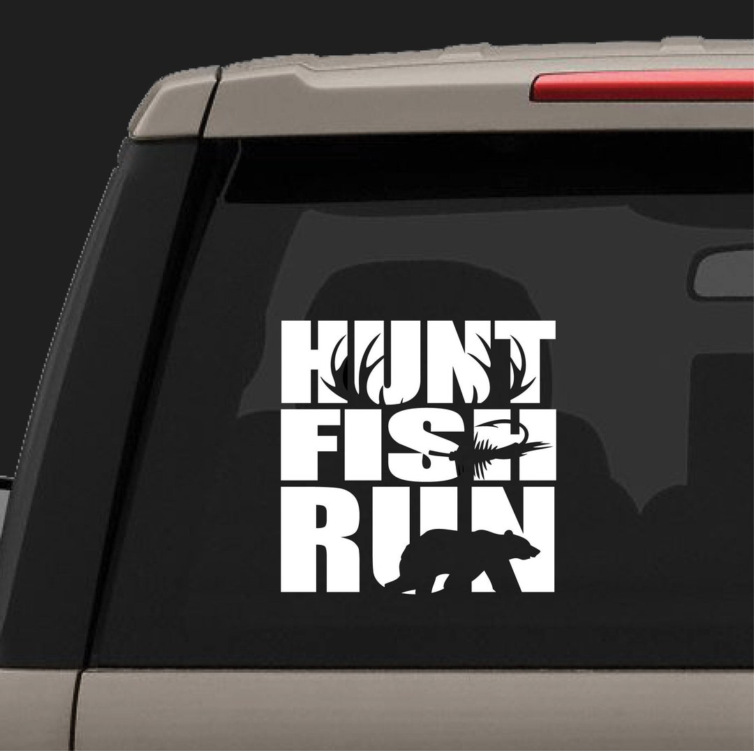 Hunt Fish Run Decal, Hunting Fishing Decal, Sportsman Decal, Hunting ...