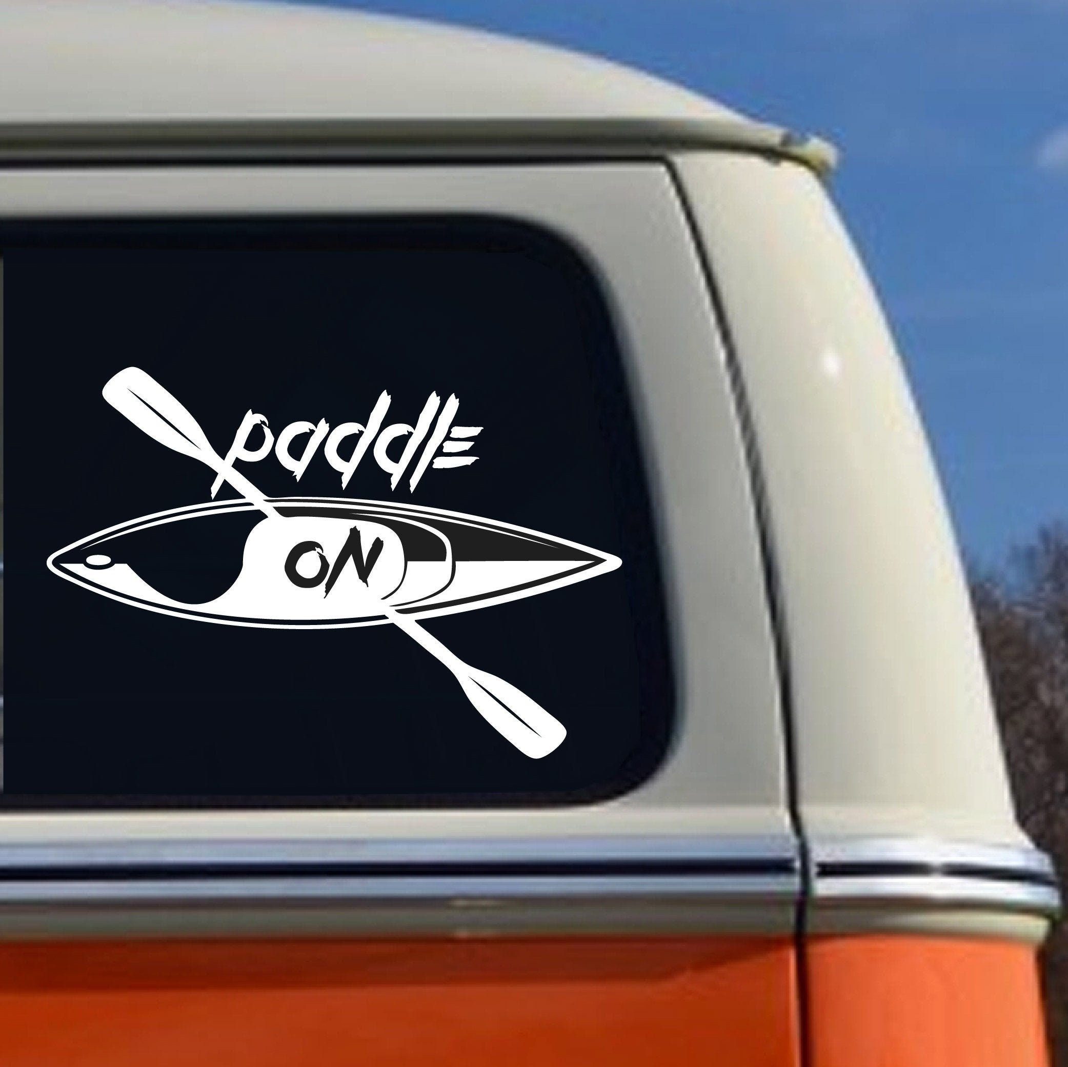 Paddle On Decal Kayak Sticker Paddling Sticker Car Decal | Etsy