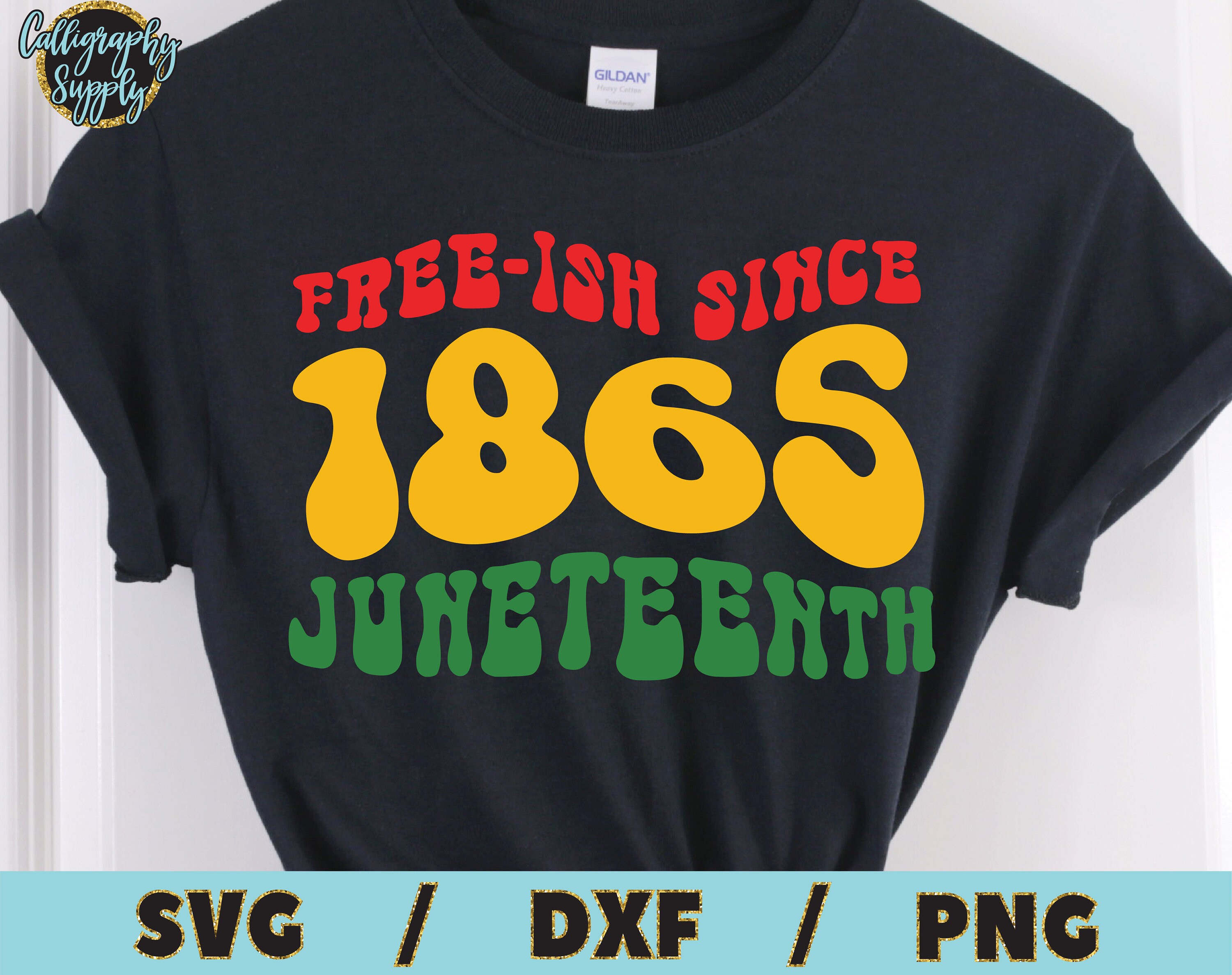 Juneteenth SVG Free-ish Since 1865 SVG Freedom Day SVG 1865 Svg Cut ...