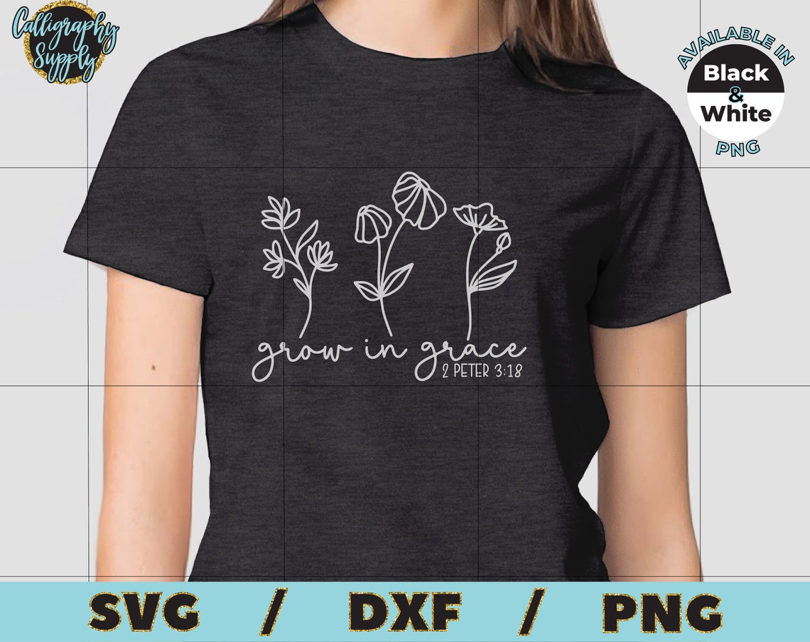 Grow in Grace SVG Cut File Design, Faith Svg, Mom Svg Bible Verse Svg ...