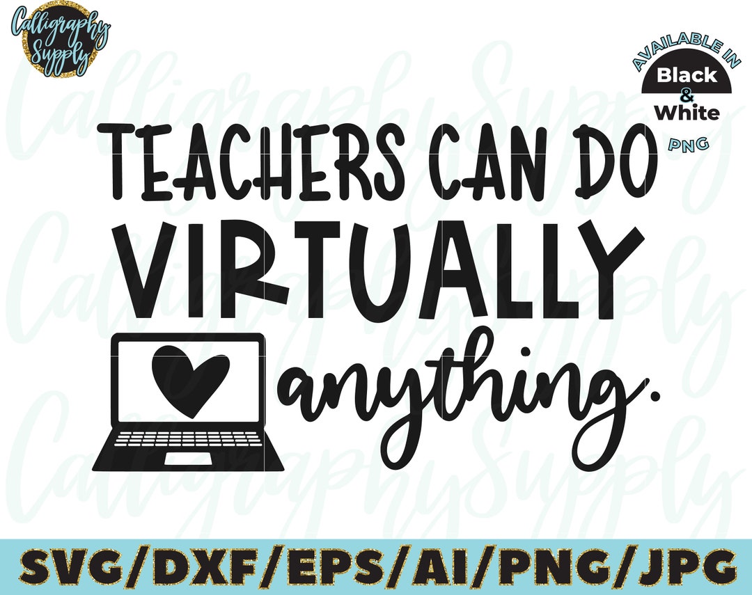Teachers Can Virtually Do Anything SVG Cut File Vinyl Decal for ...