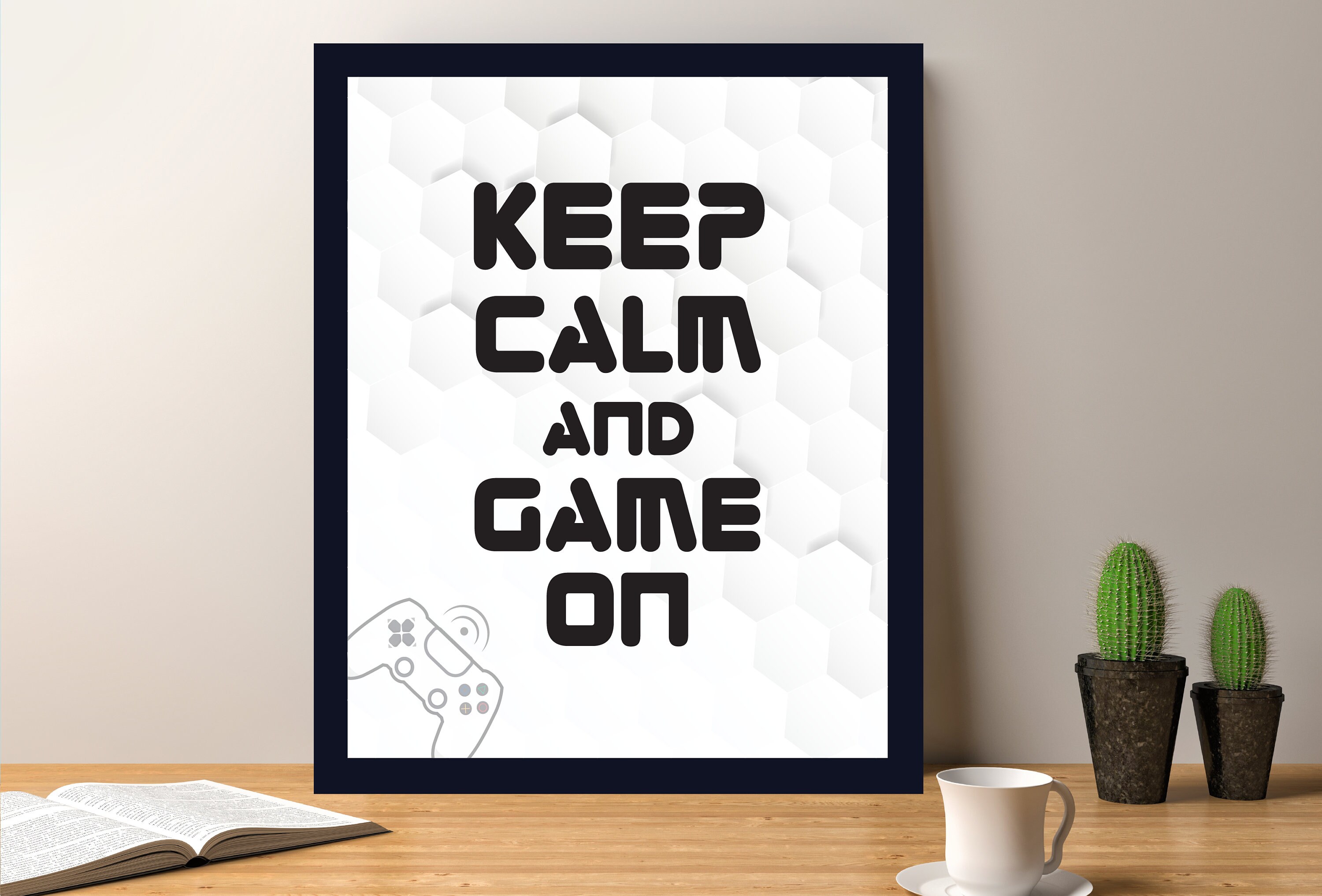 Keep Calm And Game On Poster