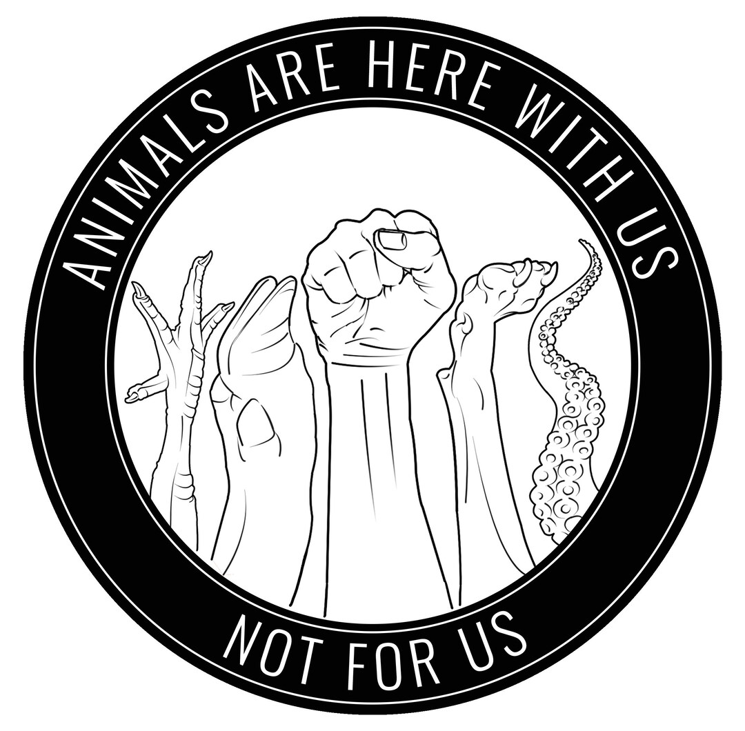 Animal Rights Activism Sticker 'animals Are Here With Us Not for Us' - Etsy