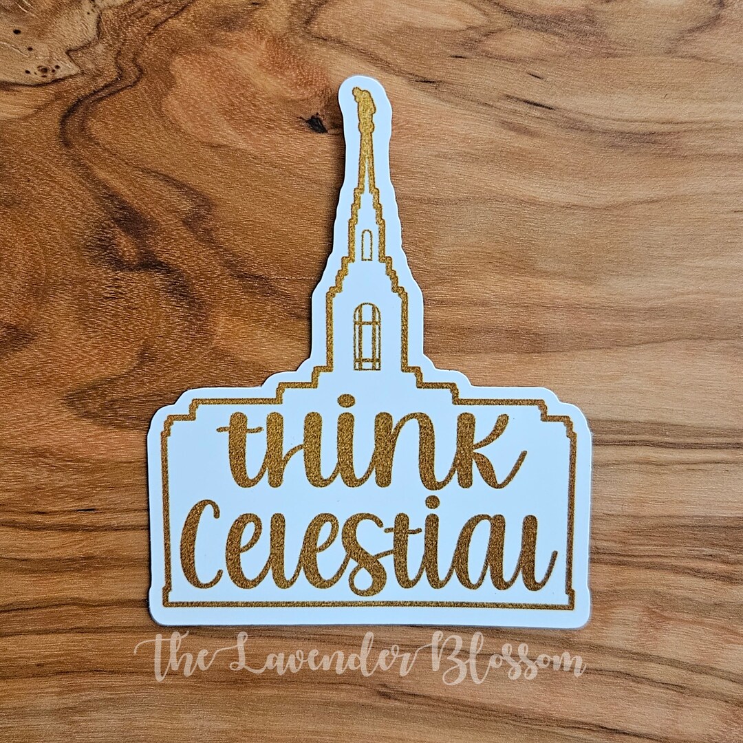 Think Celestial Sticker - President Nelson, LDS, General Conference ...