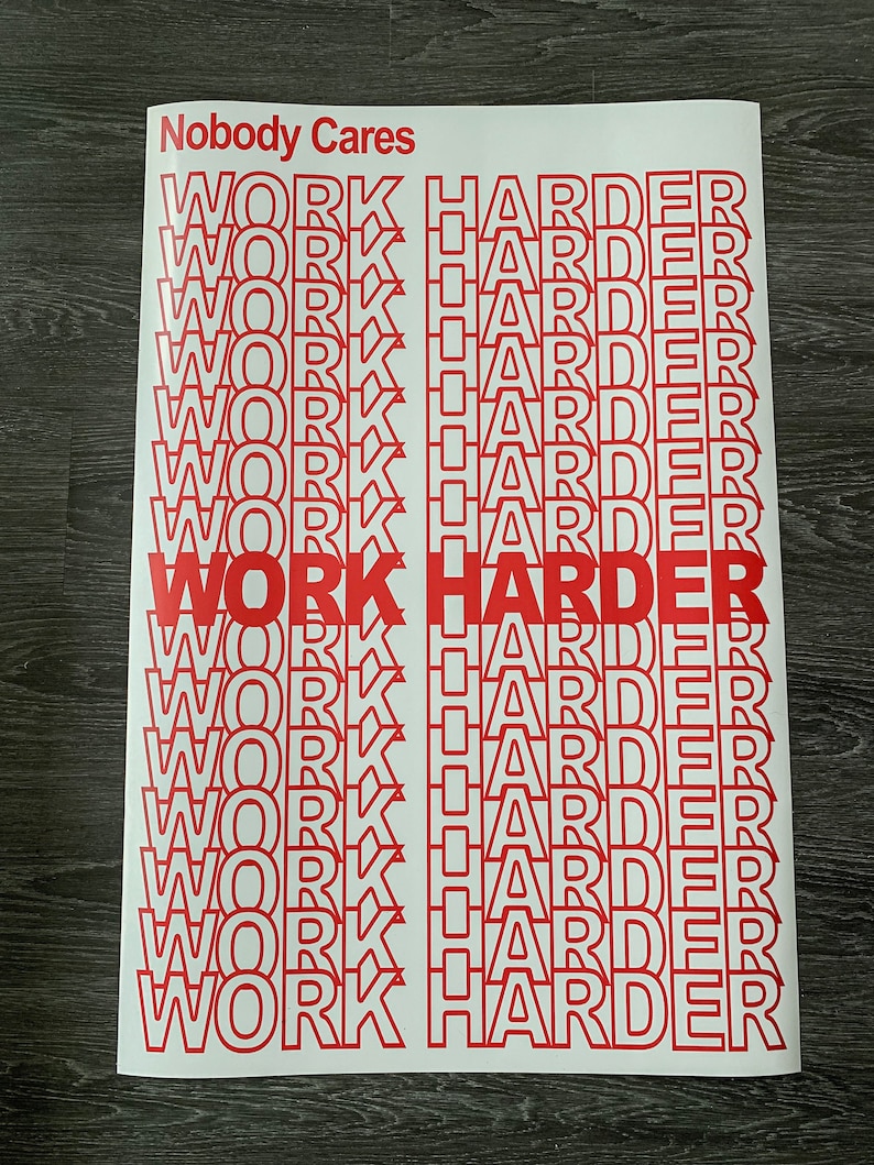 Nobody Cares. Work Harder Motivational Canvas or Poster Print - Etsy