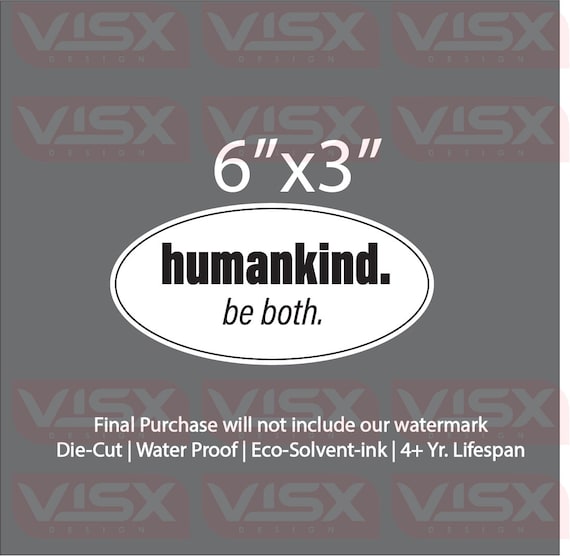 Human Kind Be Both Oval Bumper Sticker Interior or Exterior | Etsy