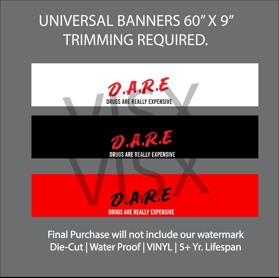 Dare Drugs Are Really Expensive Windshield Banner Sticker JDM ...