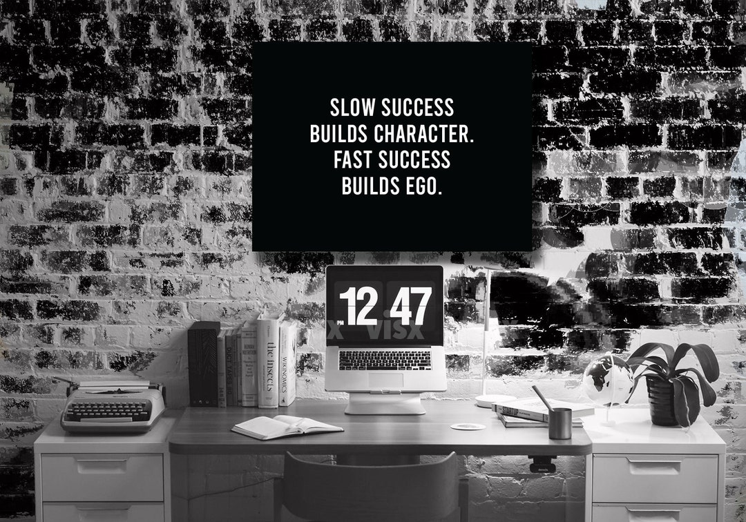 Slow Success Builds Character Fast Builds Ego Motivational Canvas ...