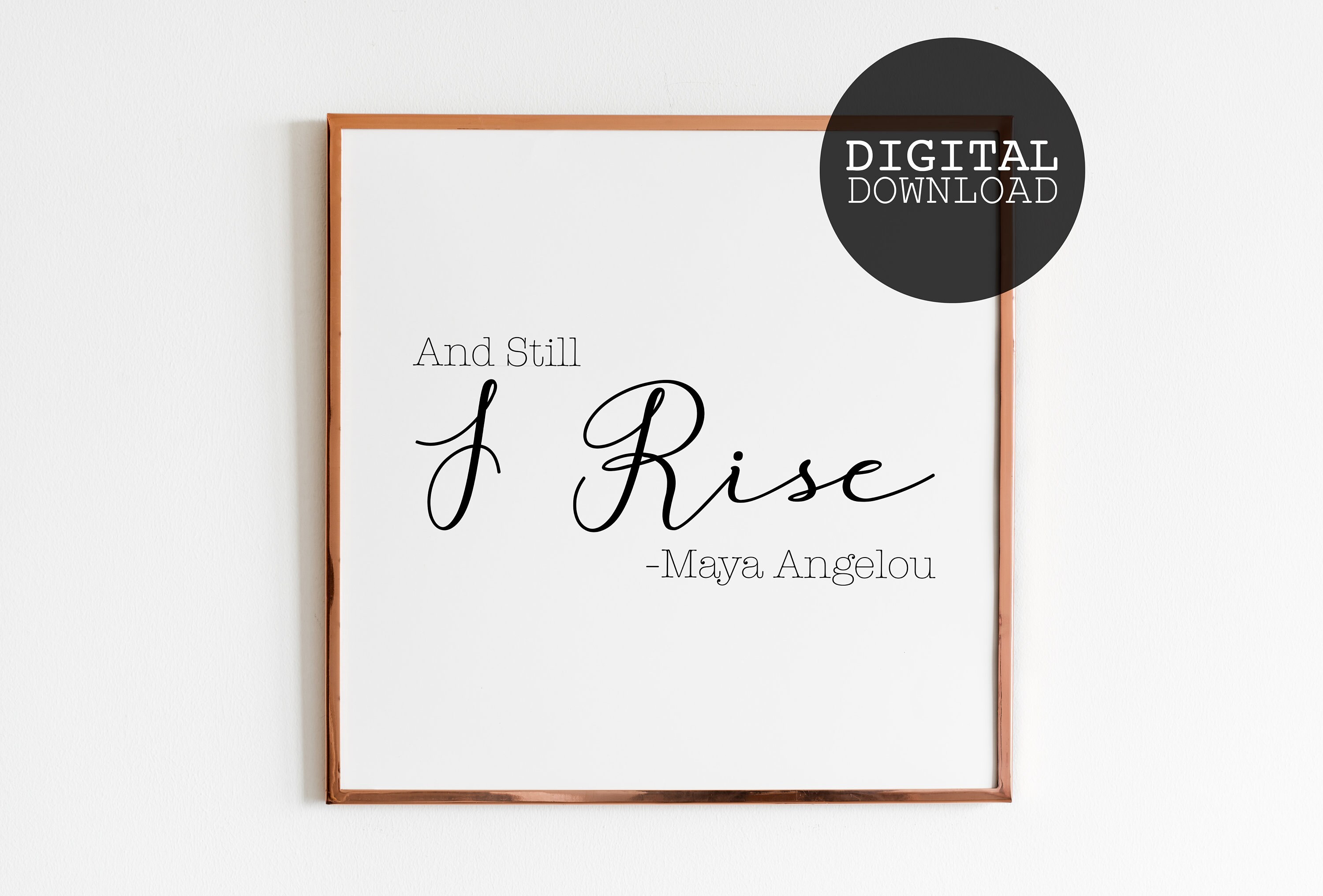 Inspirational Print, and Still I Rise, Downloadable Prints ...