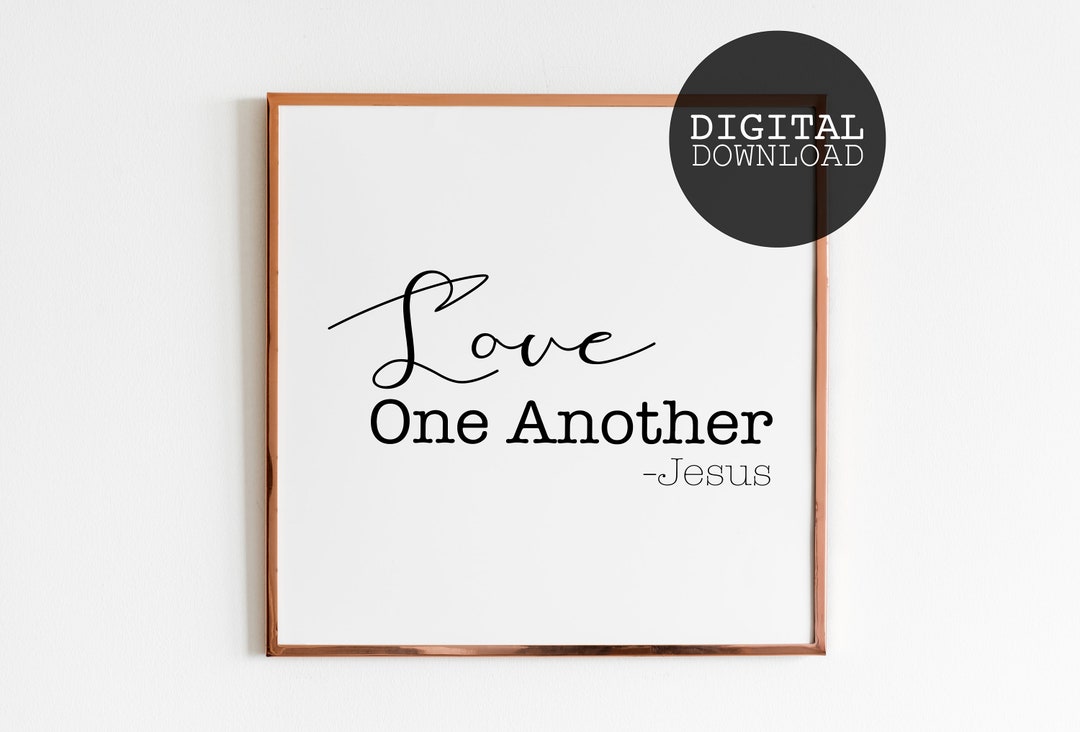 Inspirational Print, Love One Another, Downloadable Prints ...