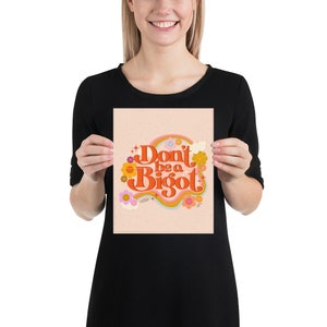 Don’t Be a Bigot Poster | Don’t Be a Bigot Art | Anti Bigot Art | Anti ...