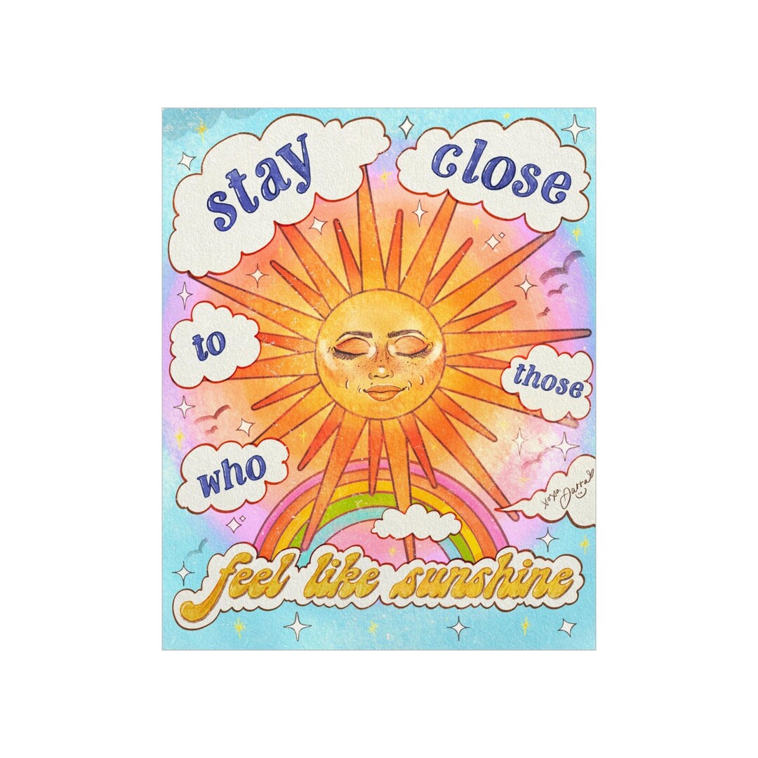 Stay Close to Those Who Feel Like Sunshine Poster | Retro Art | Vintage ...