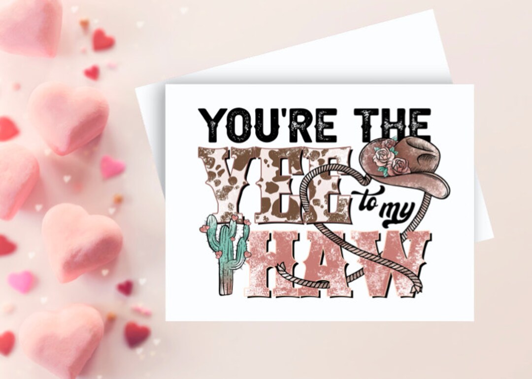 You're the Yee to My Haw Western Romance Valentine's Card - Etsy