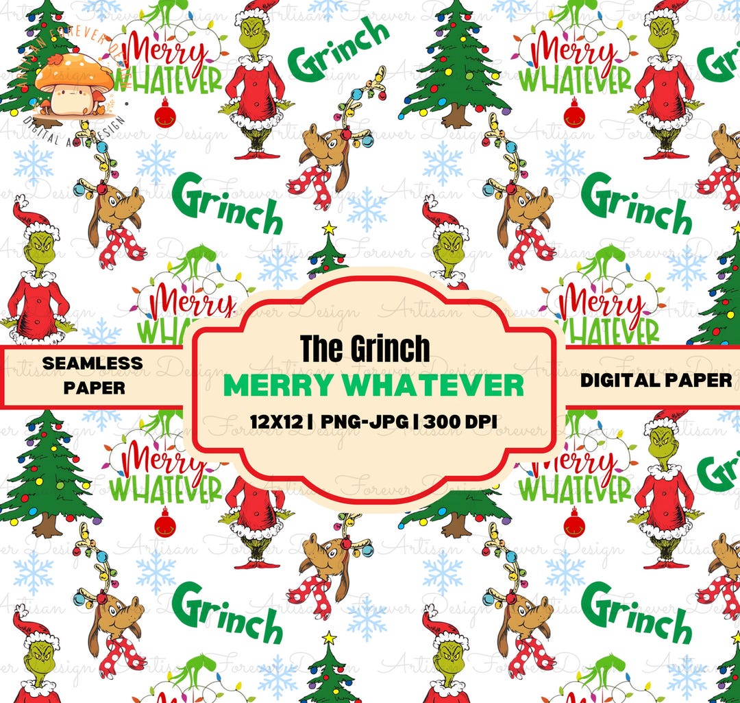 Grinch Whatever Christmas Digital Paper | Christmas Patterns for Crafts ...