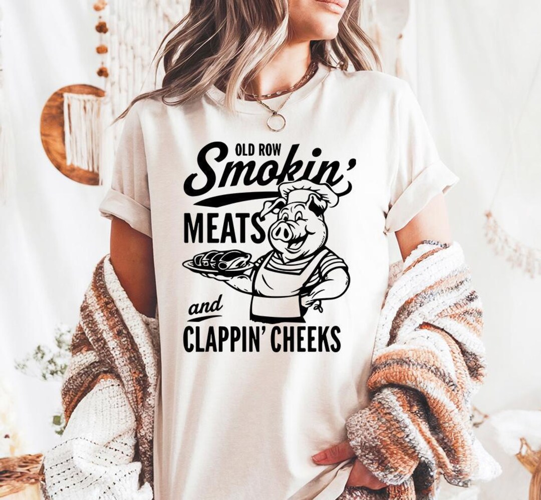 Smokin Meats and Clapping Cheeks - Comfort Colors, Funny Cook Shirt ...