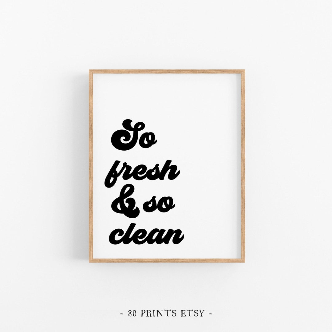 So Fresh & so Clean Print, Bathroom Print, Bathroom Art, Bathroom Sign ...