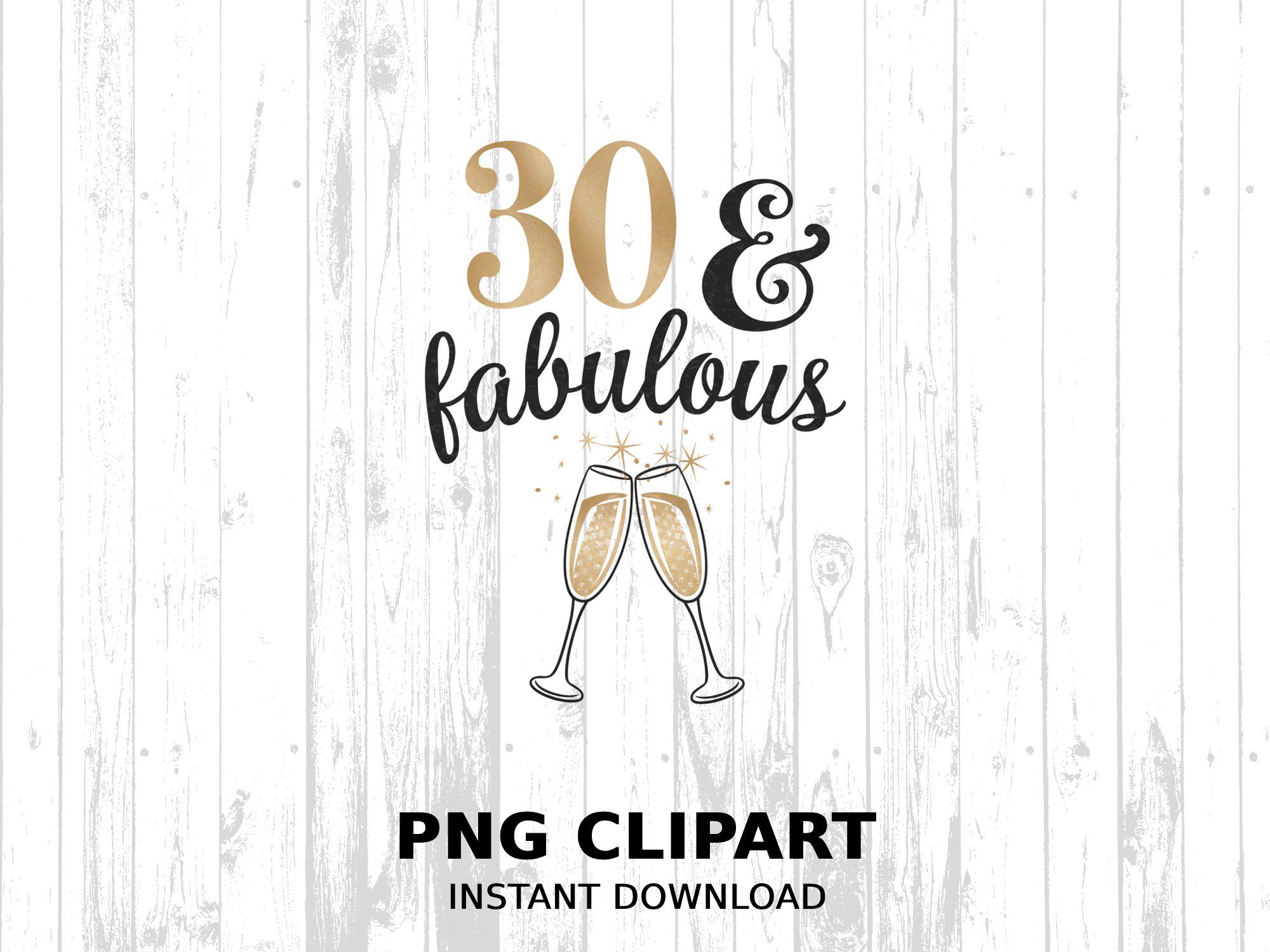 30 and Fabulous PNG Clipart, Milestone Birthday Digital Download ...
