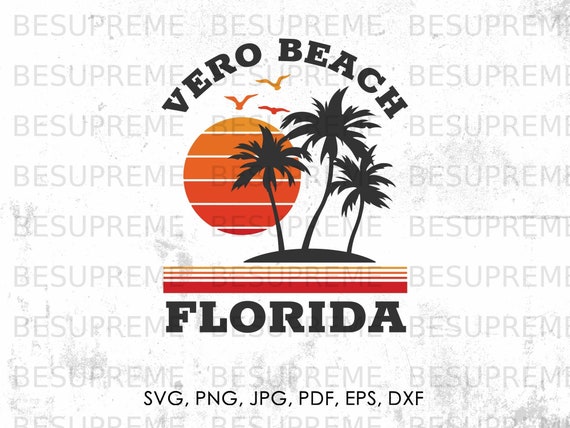 Vero Beach Florida Svg Png Jpg Pdf Eps Dxf Beach Svg - Etsy