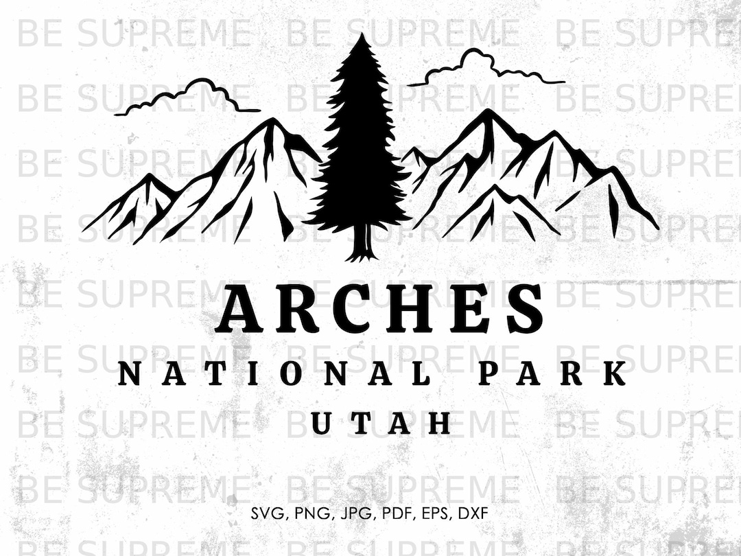 Arches Utah Svg, National Park Svg, Png, Jpg, Pdf, Eps, Dxf | Souvenir ...