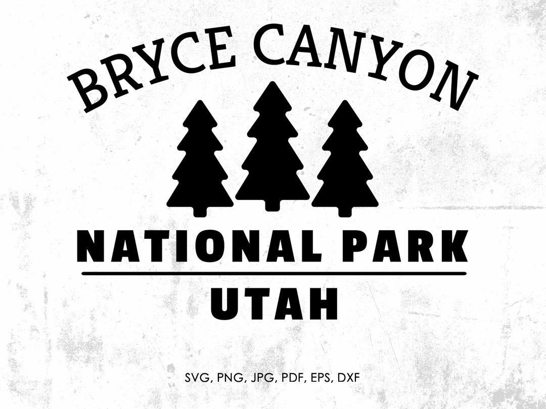 Bryce Canyon National Park Svg, Bryce Canyon Utah Svg, Png, Jpg, Pdf ...
