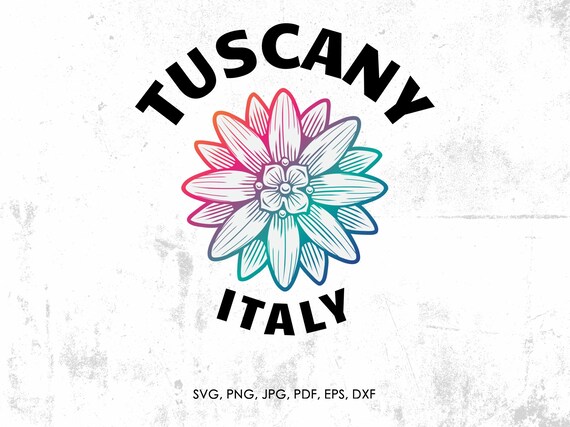 Tuscany Italy Svg Vacation Svg Png Jpg Pdf Eps Dxf - Etsy