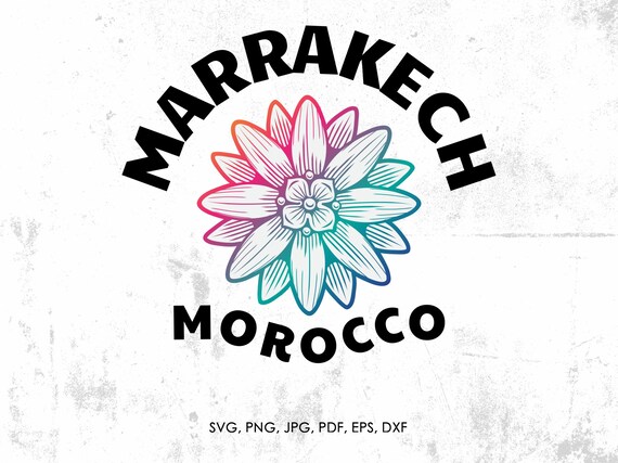 Marrakech Morocco Svg Vacation Svg Png Jpg Pdf Eps Dxf - Etsy