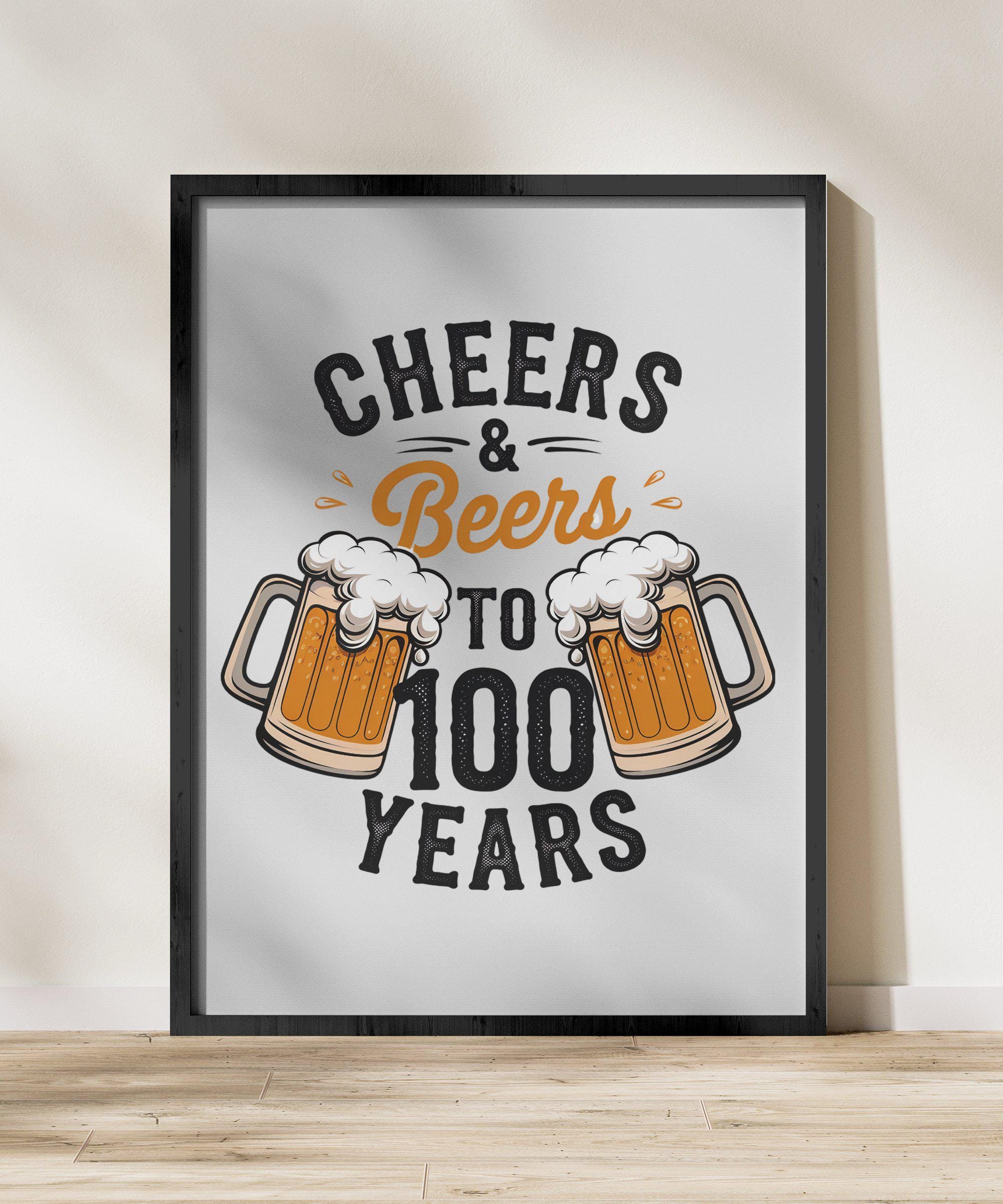 Cheers and Beers to 100 Years Png Clipart Digital File Birthday ...