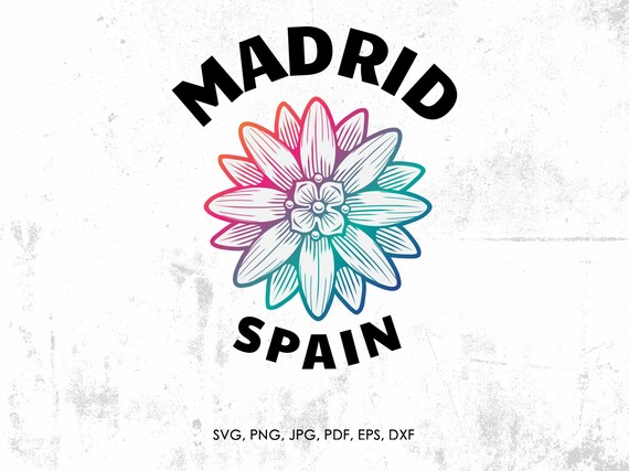 Madrid Spain Svg Vacation Svg Png Jpg Pdf Eps Dxf - Etsy