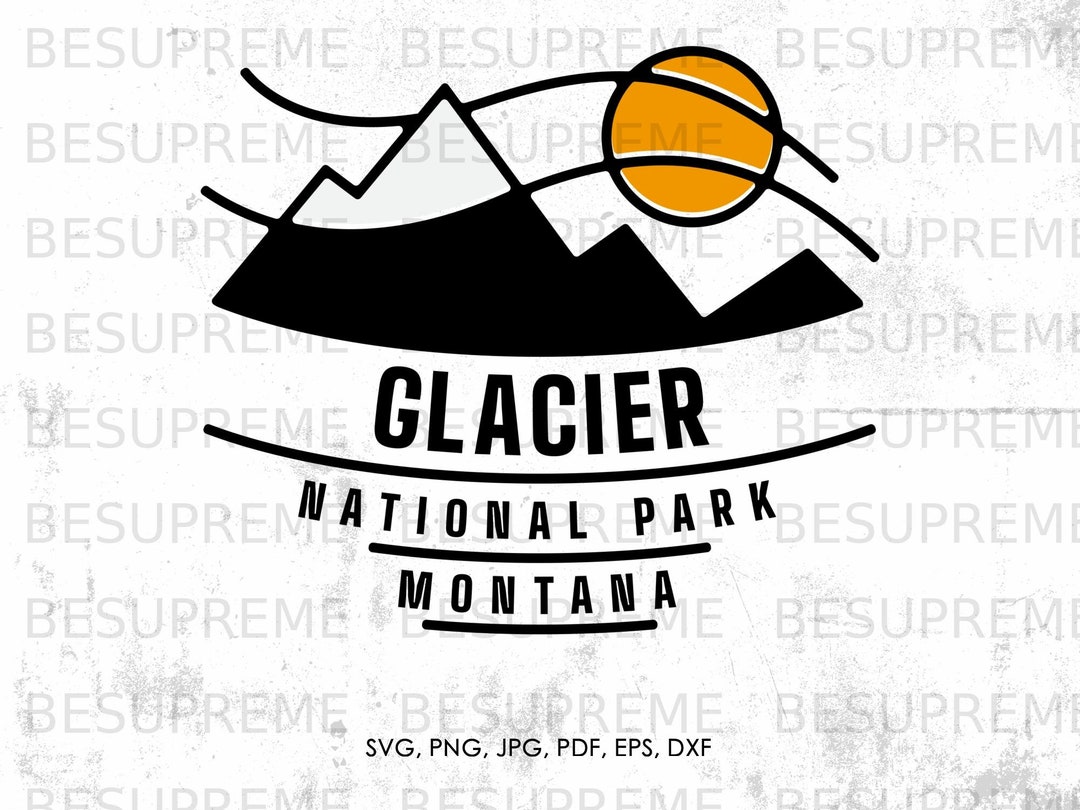 Glacier National Park Svg, Glacier Montana Svg, Png, Jpg, Pdf, Eps, Dxf ...