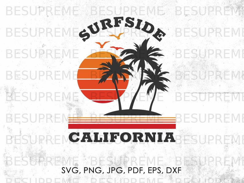Surfside California Svg, Png, Jpg, Pdf, Eps, Dxf | Beach Svg, Vector ...