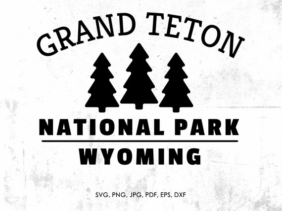 Parque Nacional Grand Teton svg Grand Teton Wyoming svg png - Etsy México