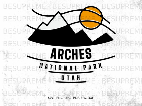 Arches National Park Svg Arches Utah Svg Png Jpg Pdf Eps | Etsy