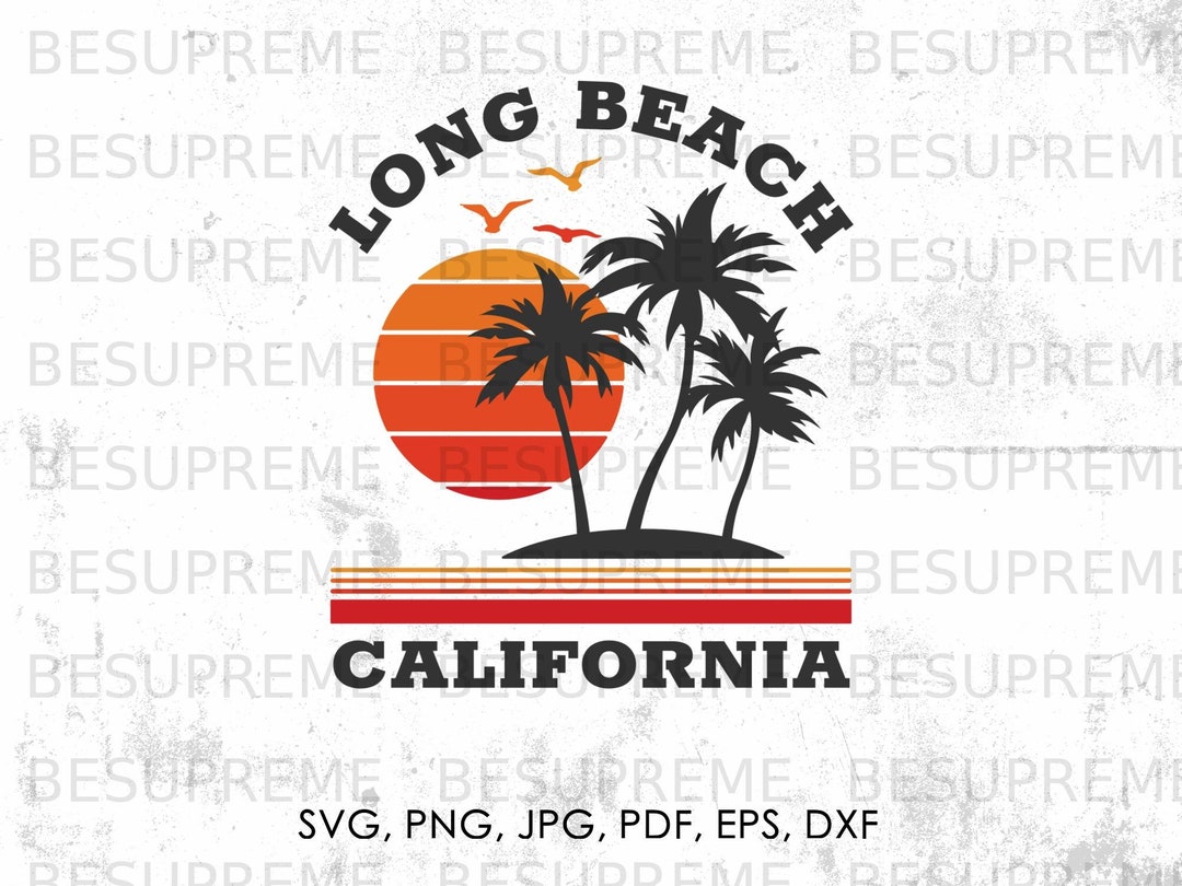 Long Beach California Svg, Png, Jpg, Pdf, Eps, Dxf | Beach Svg, Vector ...