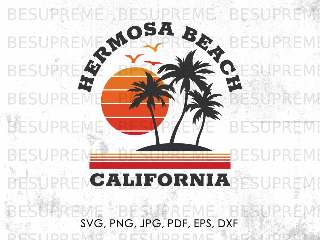 Hermosa Beach California Svg, Png, Jpg, Pdf, Eps, Dxf | Beach Svg ...