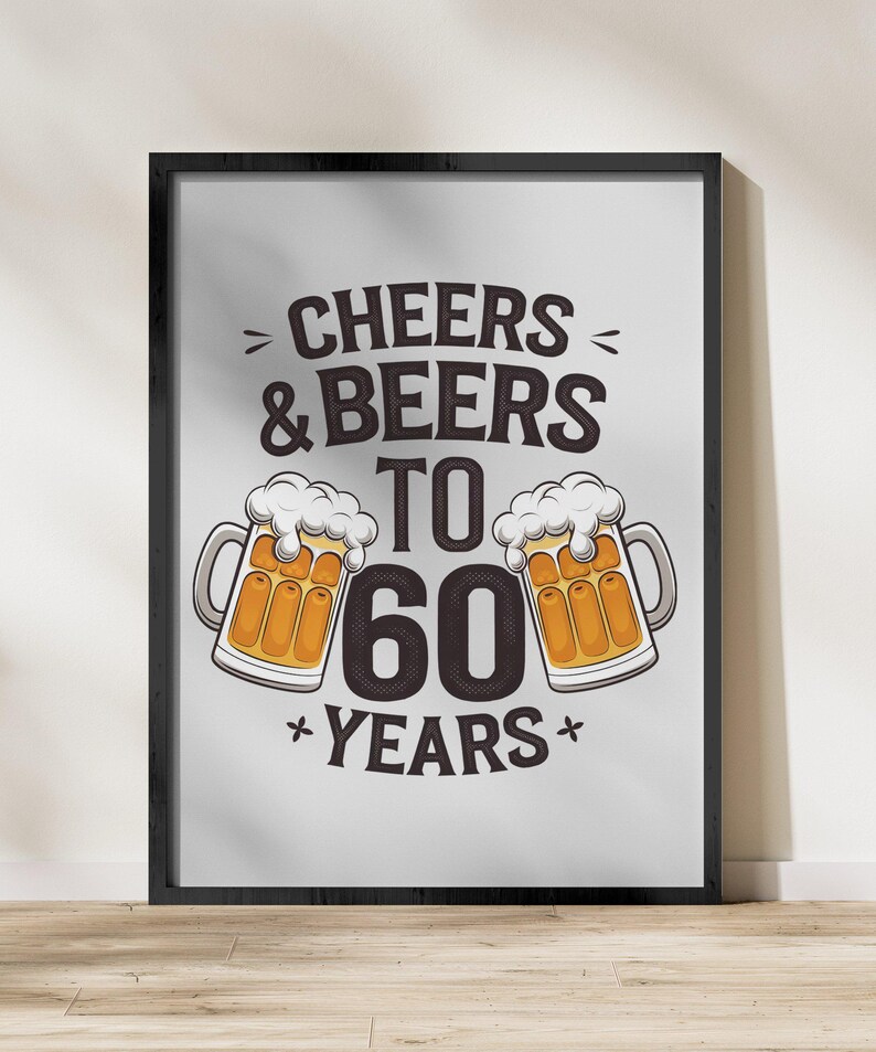 Cheers and Beers to 60 Years PNG Clipart, 60th Birthday Digital ...
