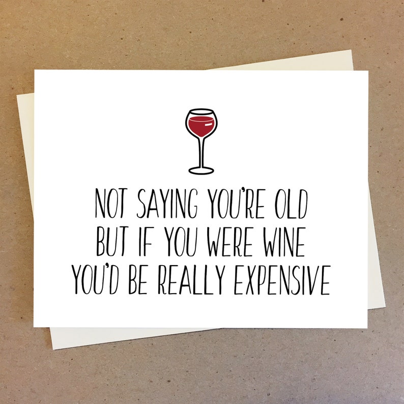 Wine Birthday Card. Funny Birthday Card. Getting Old. Blank - Etsy Canada