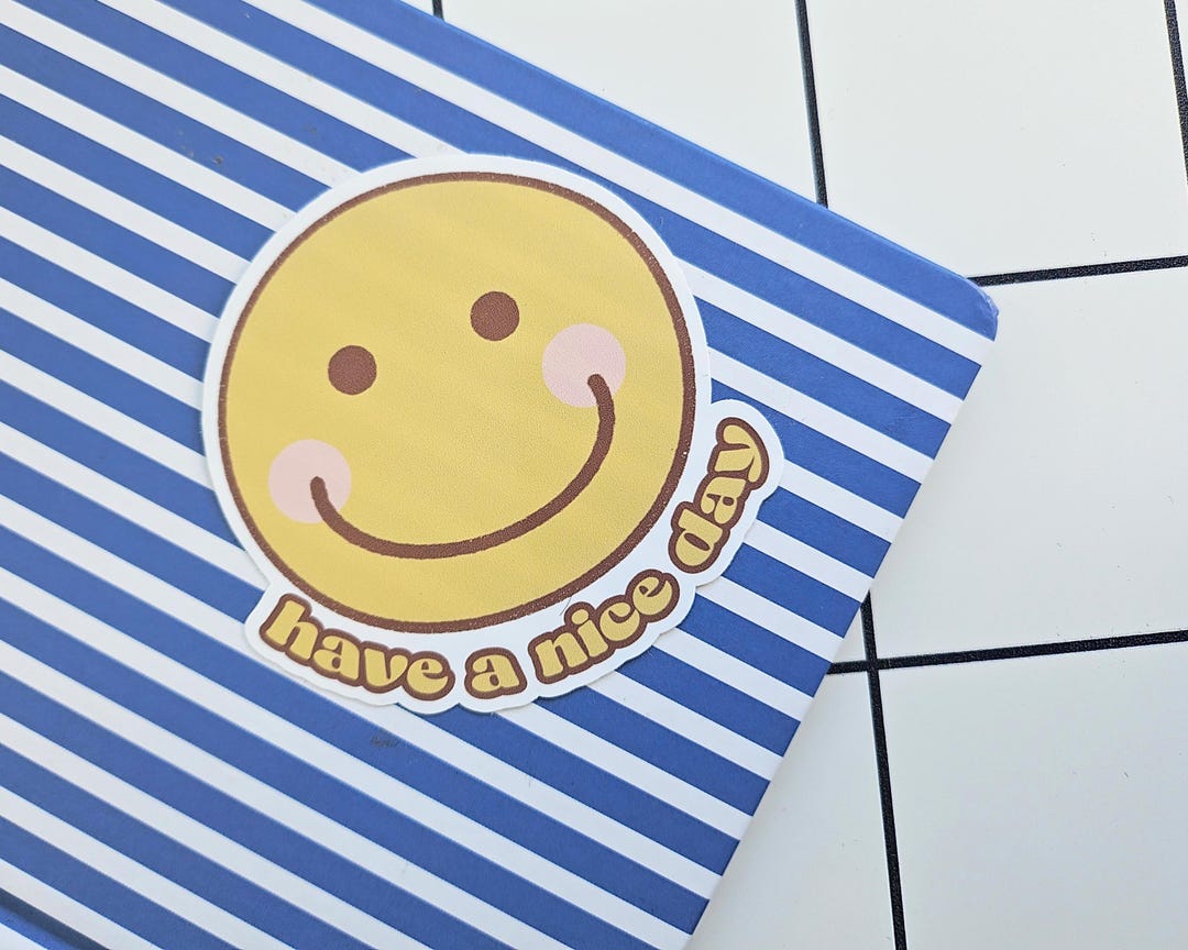 Have a Nice Day Smiley Face Sticker - Happy Stationery - Smile More - Etsy