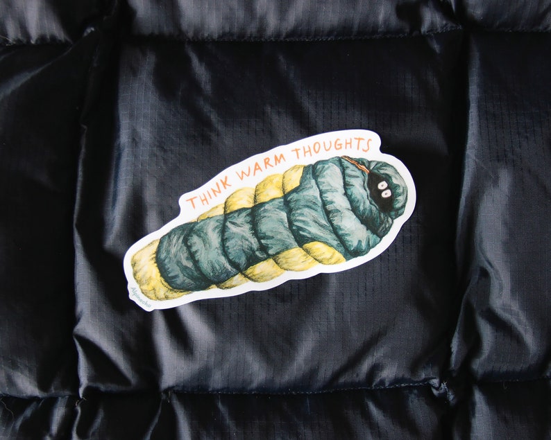 Think Warm Thoughts STICKER / Waterproof Vinyl Camping Sleeping Bag ...