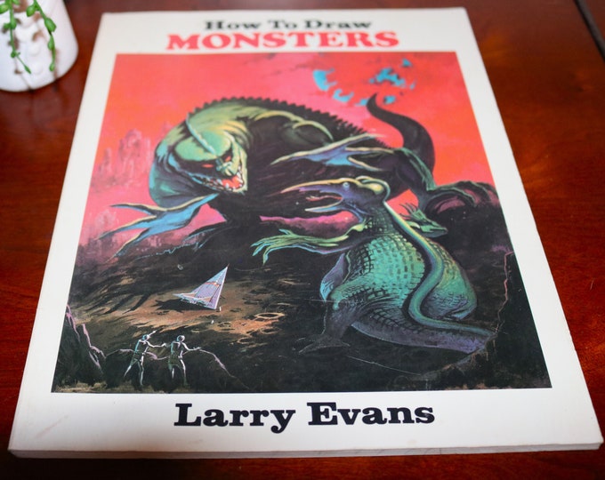 Vintage Softcover: How to Draw Monsters by Larry Evans Copyright 1977 ...