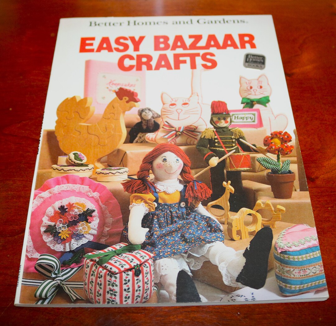 Easy Bazaar Crafts Better Homes & Gardens 1981. Old School Crafts Guide Book Patterns Ideas ...