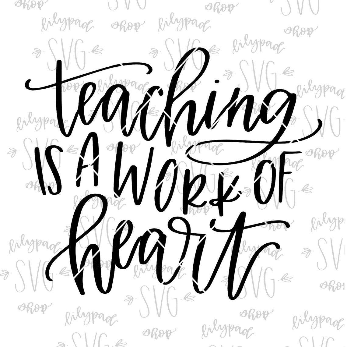 Teacher SVG Teaching is a Work of Heart Svg File Teaching Svg Teacher ...