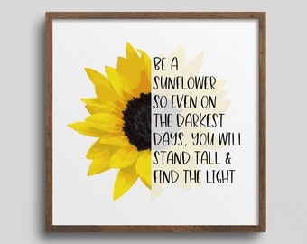 Be a Sunflower Sign Printable Wall Art Sunflower Decor Positivity Quote ...