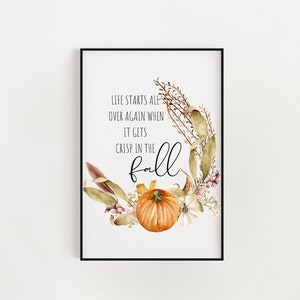 Life Starts All Over Again When It Gets Crisp in the Fall Printable | F ...