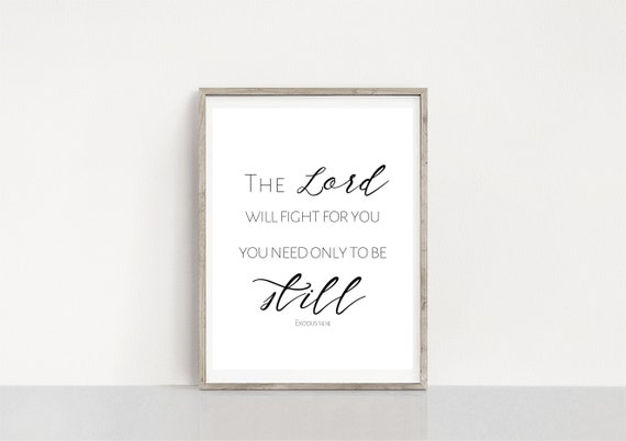 The Lord Will Fight for You Be Still Exodus 14:14 Home | Etsy