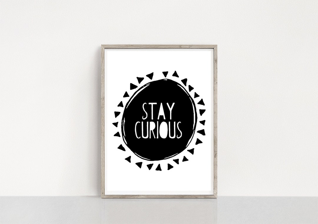 Stay Curious Print | Printable Wall Art | Nursery Decor | Kids Room ...