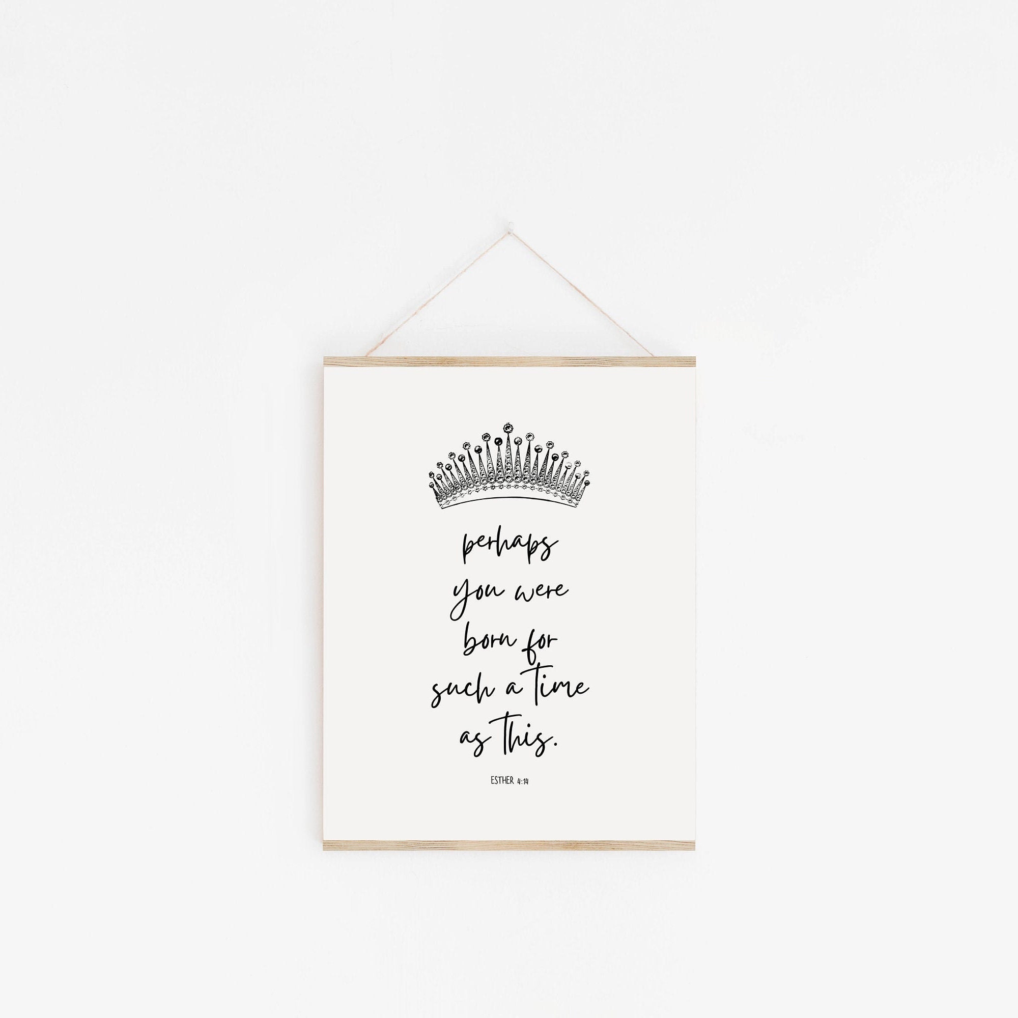 Perhaps You Were Born for Such A Time as This | Esther 4:14 Bible Verse ...
