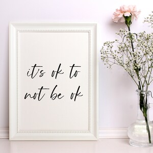 It's Ok to Not Be Ok, Printable Wall Art, Gift for Her, Typography ...