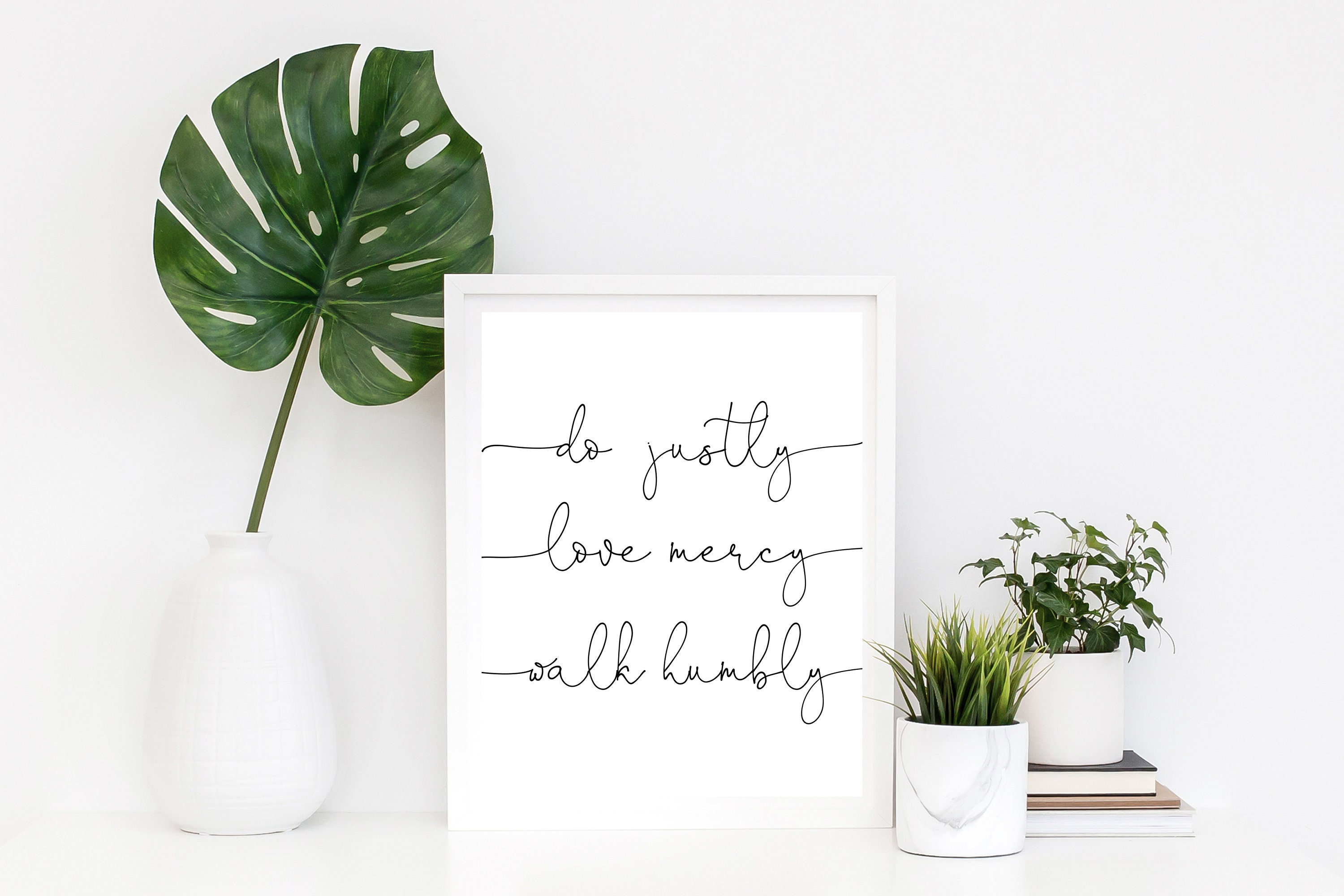 Do Justly Love Mercy Walk Humbly Print | Micah 6:8 Print | Scripture ...