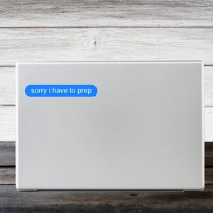 Sorry I Have to Prep Sticker | Debate Club Stickers | Policy Debate Box ...
